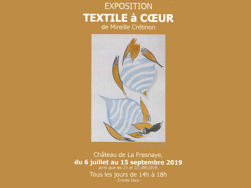 Exposition "Textile à Coeur" au Château de la Fresnaye - Pays de Falaise